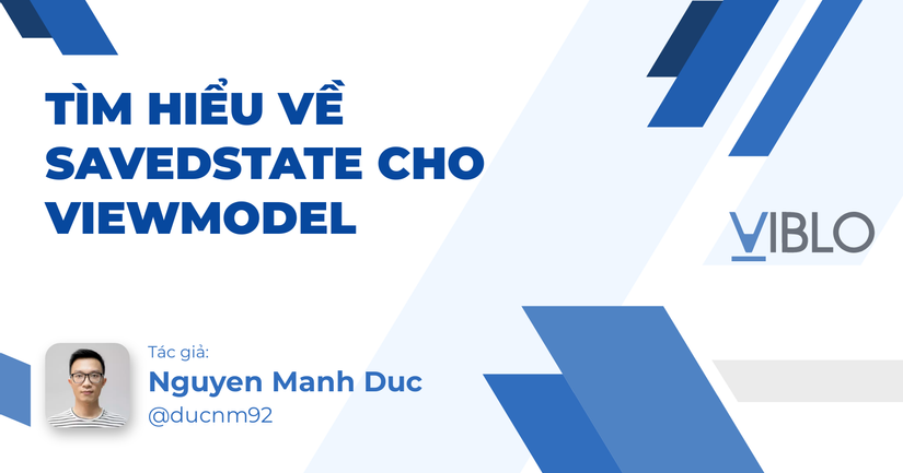 Tìm hiểu về SavedState cho ViewModel