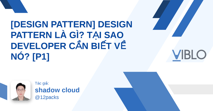 [Design pattern] Design pattern là gì? Tại sao developer cần biết về nó ...