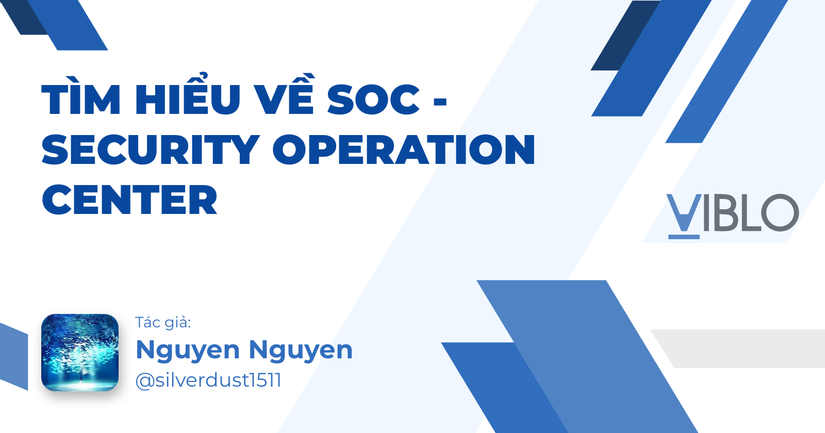 Tìm hiểu về SOC - Security Operation Center