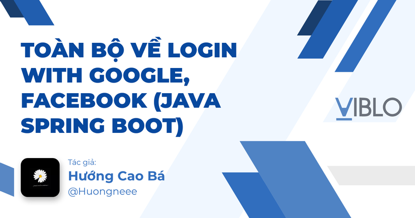 Toàn bộ về login with google, facebook (java spring boot)