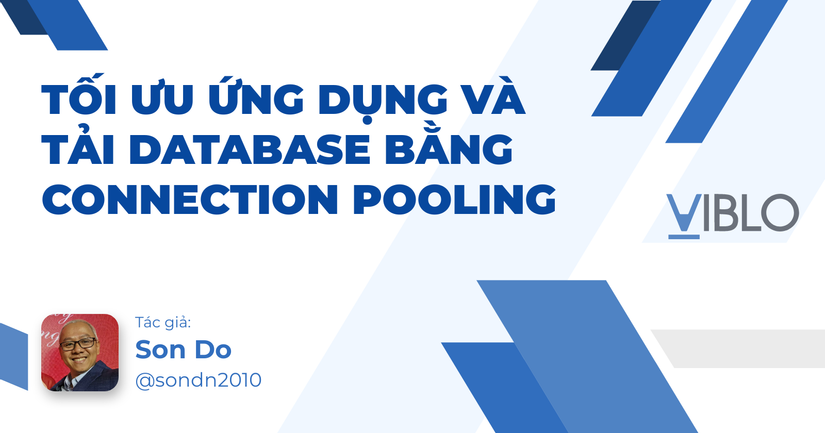 Tối ưu ứng dụng và database bằng connection pooling - Viblo