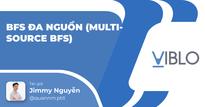 BFS Đa Nguồn (Multi-Source BFS) - Viblo