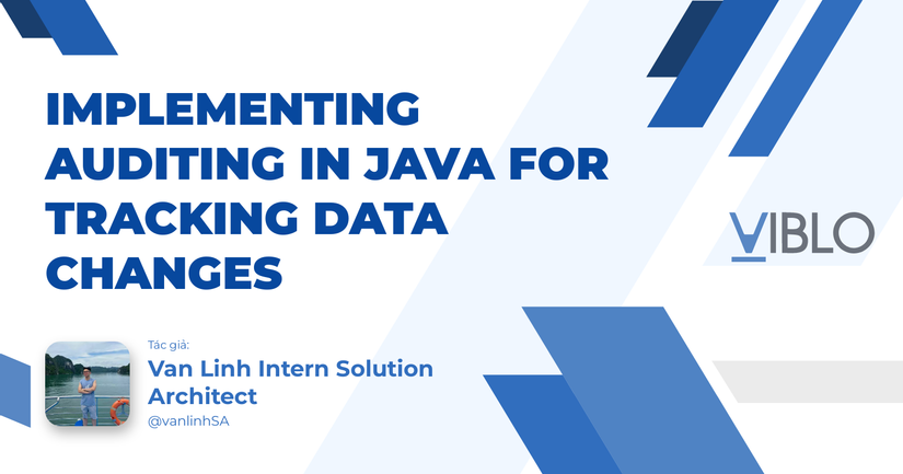 Implementing Auditing in Java for Tracking Data Changes Implementing Auditing in Java for Tracking Data Changes