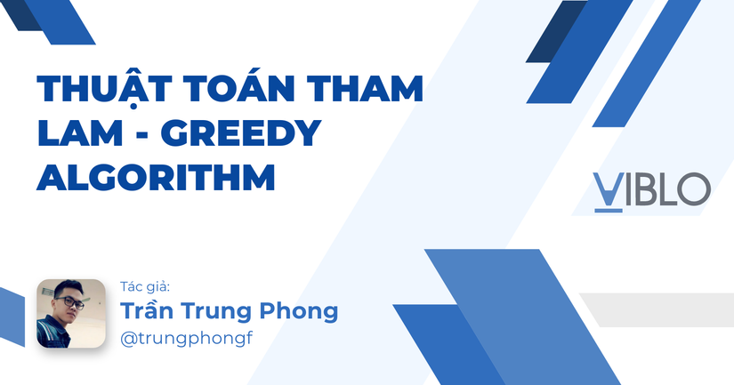 Thuật Toán Tham Lam - Greedy Algorithm - Viblo