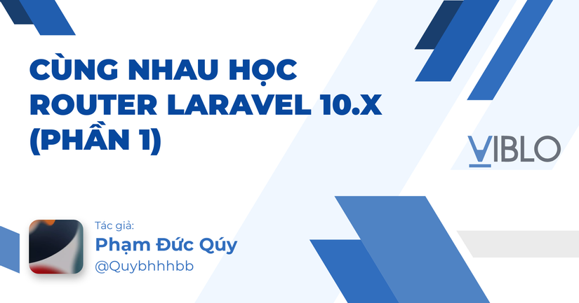 Cùng Nhau Học Router Laravel 10x Phần 1 