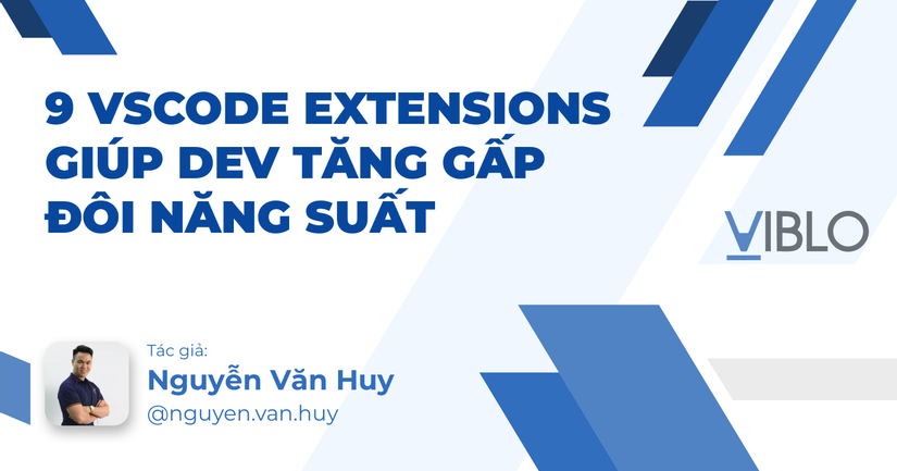 9 VSCode extensions giúp dev tăng gấp đôi năng suất - Viblo