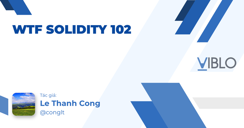 WTF Solidity 102