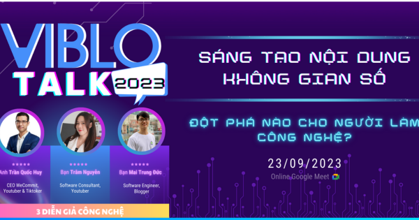 GIỚI THIỆU SỰ KIỆN VIBLO TALK 2023 | Sáng tạo nội dung không gian số: Đột phá nào cho người làm ...