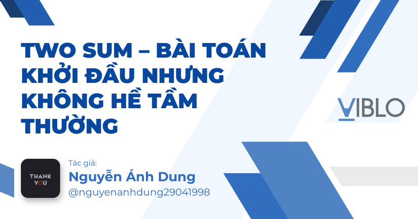 Two Sum – Bài toán khởi đầu nhưng không hề tầm thường