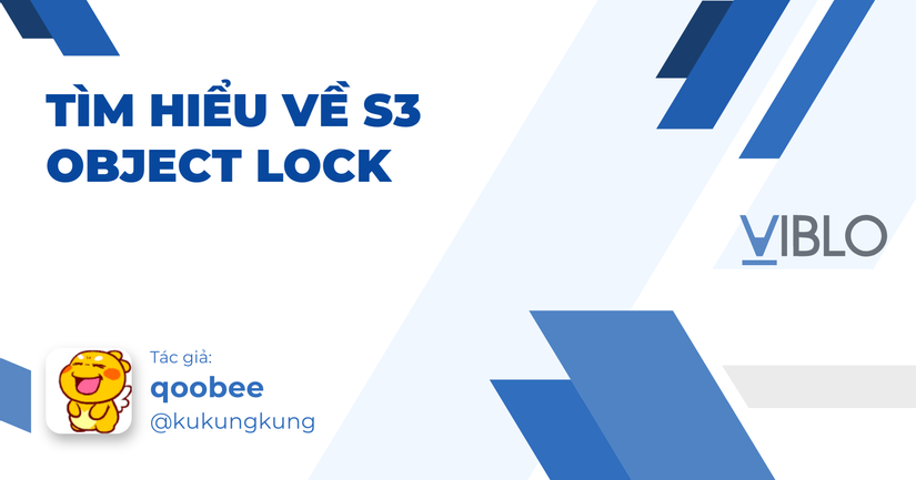 Tìm hiểu về S3 Object Lock
