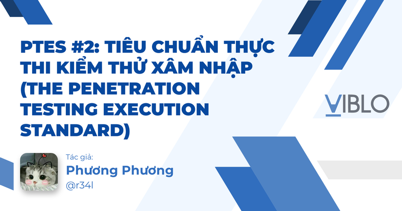 PTES #2: Tiêu chuẩn thực thi kiểm thử xâm nhập (The Penetration Testing ...