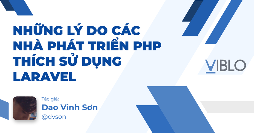 Những lý do lập trình viên PHP thích sử dụng Laravel - Viblo