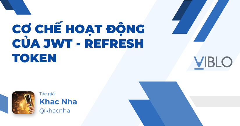 Cơ chế hoạt động của JWT - Refresh Token