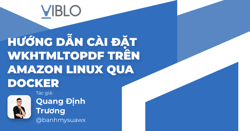 Hướng Dẫn Cài Đặt wkhtmltopdf trên Amazon Linux bằng Docker - Viblo