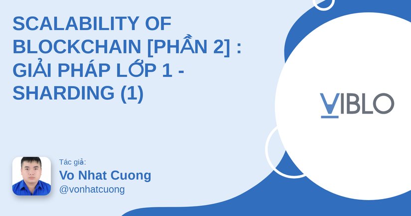 Scalability Of Blockchain Part 2 Layer 1 Solution Sharding 1