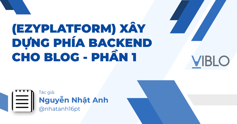 (EzyPlatform) Xây dựng phía Backend cho Blog - Phần 1