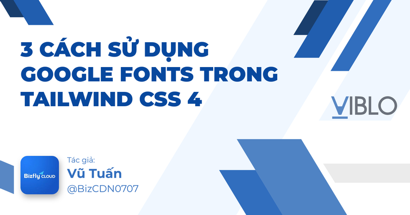 3 Cách sử dụng Google Fonts trong Tailwind CSS 4