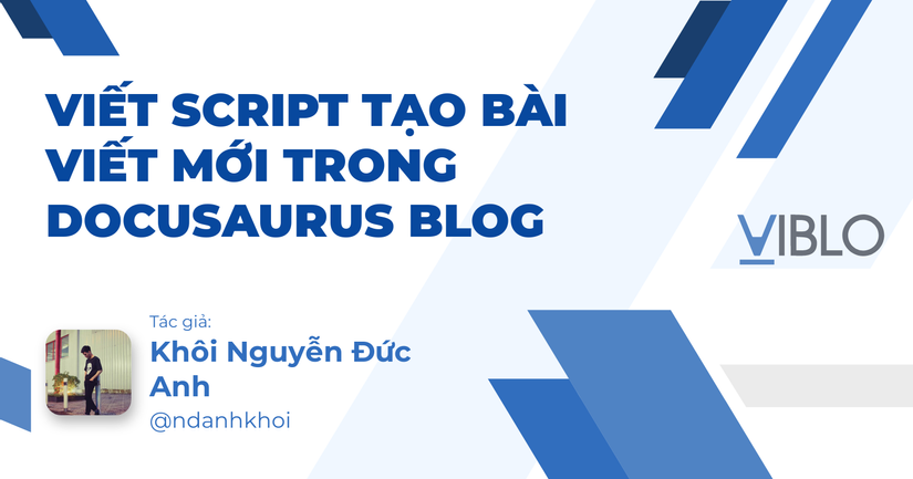 Viết script tạo bài viết mới trong Docusaurus Blog
