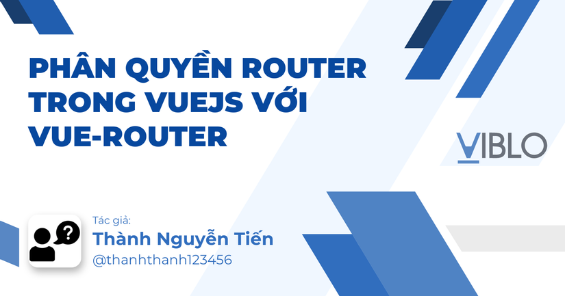 Phân quyền Router trong VueJS với Vue-Router - Viblo