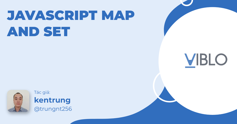 JavaScript Map and Set - Viblo