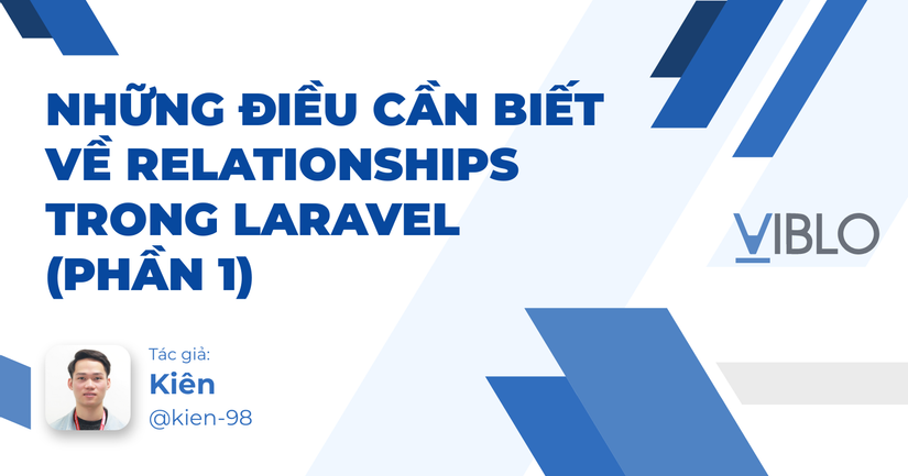 Những điều cần biết về relationships trong laravel (phần 1)