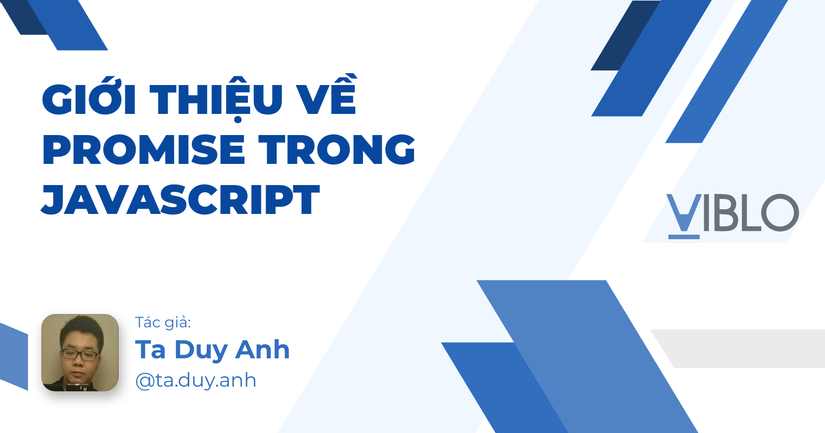Giới Thiệu Về Promise Trong Javascript - Viblo