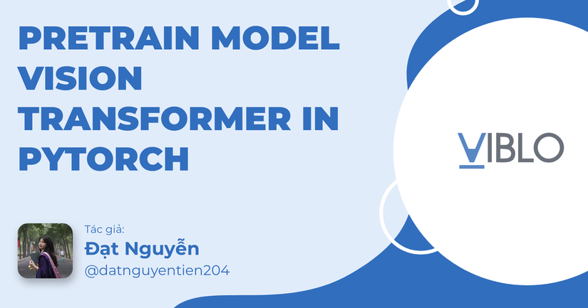Pretrain Model Vision Transformer in Pytorch