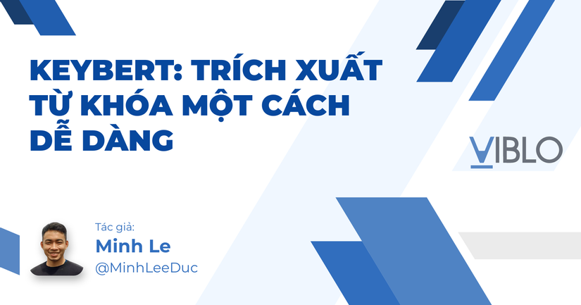 KeyBERT: Trích xuất từ khóa một cách dễ dàng