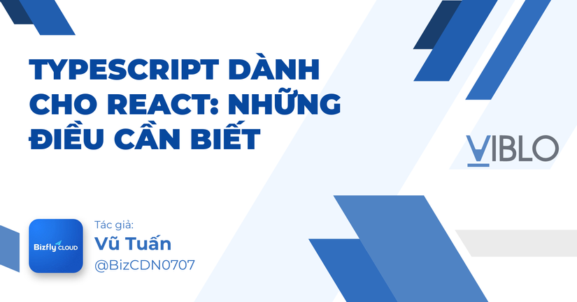 TypeScript dành cho React: Những điều cần biết