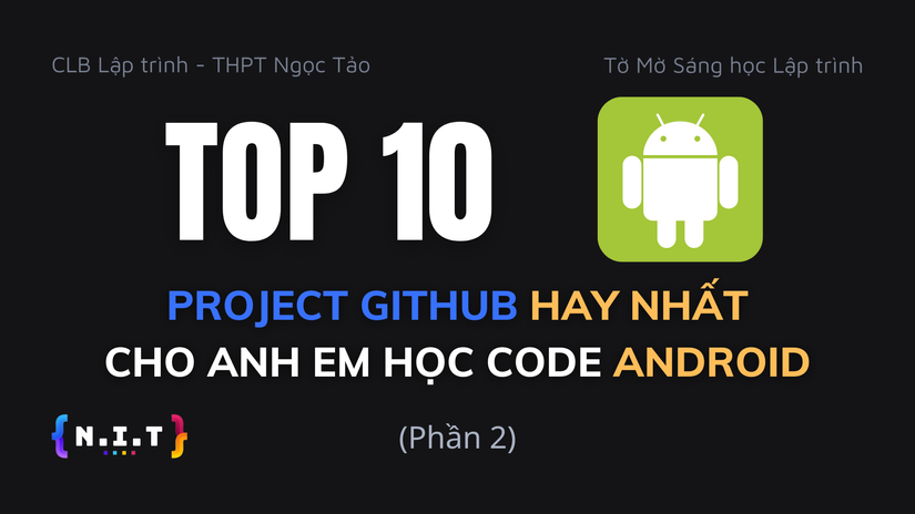 TOP 10 REPOSITORIES GITHUB HAY NHẤT CHO ANH EM HỌC CODE ANDROID (Phần 2)