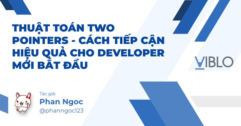 Thuật Toán Two Pointers - Cách Tiếp Cận Hiệu Quả Cho Developer Mới Bắt Đầu