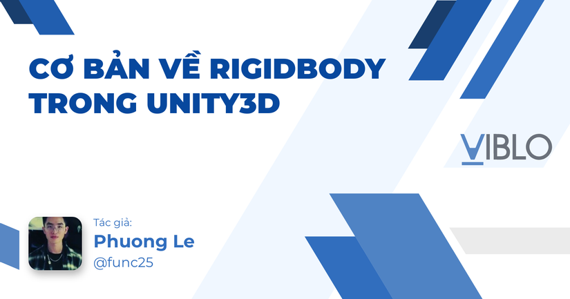 Cơ bản về Rigidbody trong Unity3D - Viblo