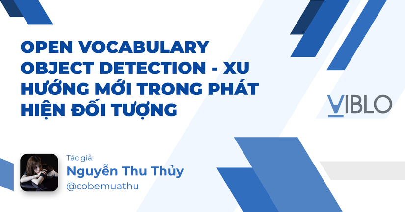 Open vocabulary object detection - xu hướng mới trong phát hiện đối tượng