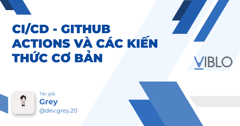 CI/CD - GitHub Actions và các kiến thức cơ bản