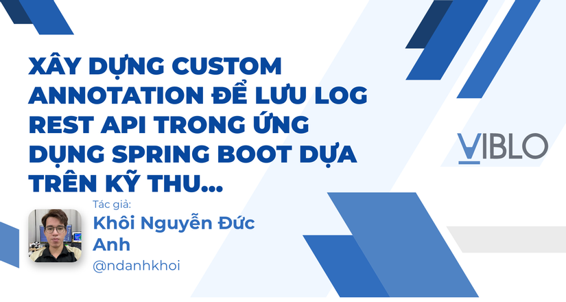 Xây dựng custom annotation để lưu log Rest API trong ứng dụng Spring ...