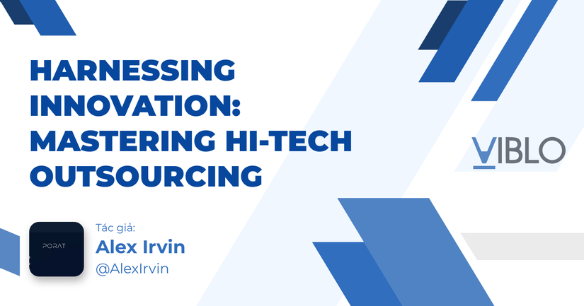 Harnessing Innovation: Mastering Hi-Tech Outsourcing