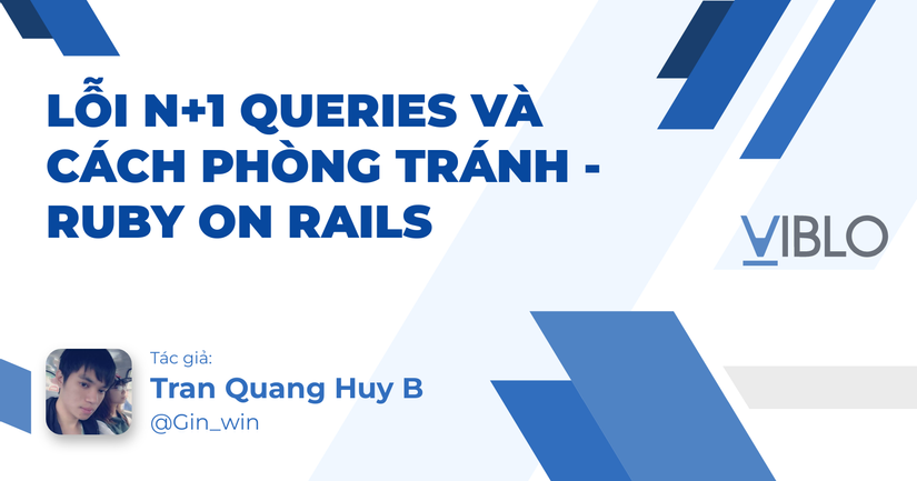 Lỗi N+1 queries và cách phòng tránh - Ruby on Rails