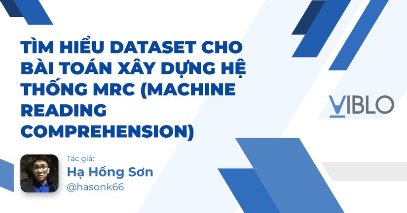 Tìm hiểu Dataset cho bài toán xây dựng hệ thống MRC (Machine Reading Comprehension) - Viblo