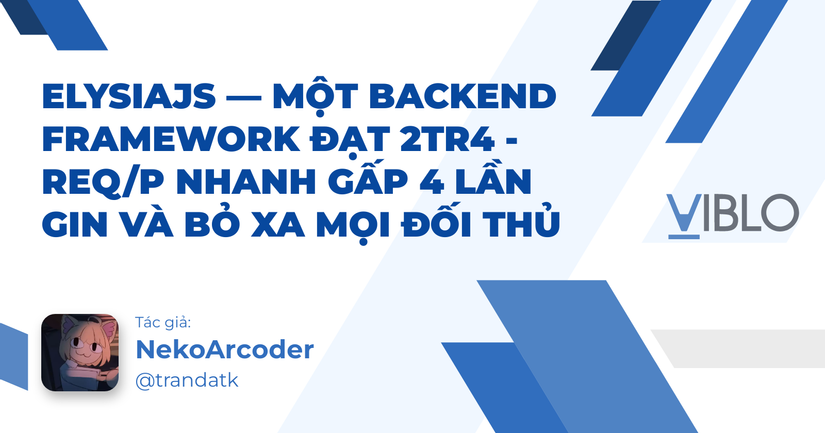 ElysiaJS — Một Backend Framework đạt 2tr4 - req/p nhanh gấp 4 lần Gin và bỏ xa mọi đối thủ