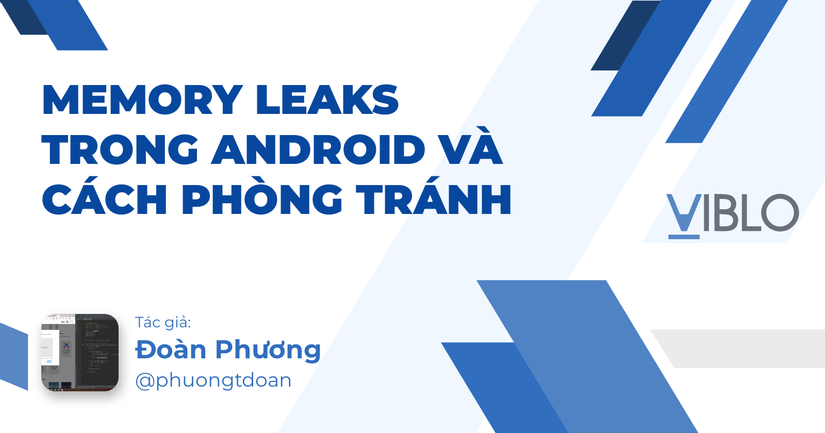Memory Leaks trong Android và Cách Phòng Tránh