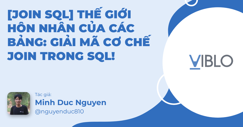 Giải Mã Cơ Chế Join Trong SQL! - Viblo