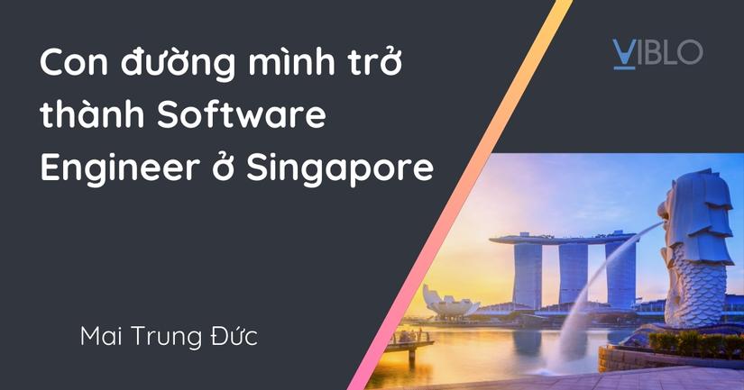 Con đường mình trở thành Software Engineer ở Singapore - Viblo