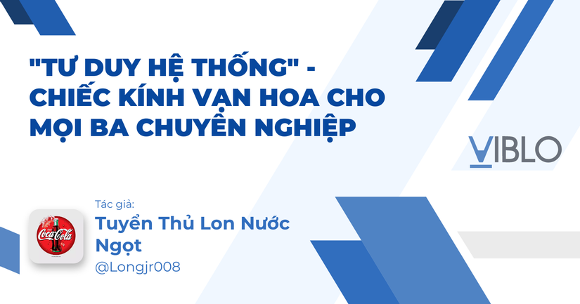 "Tư duy hệ thống" - Chiếc Kính Vạn Hoa Cho Mọi BA Chuyên Nghiệp