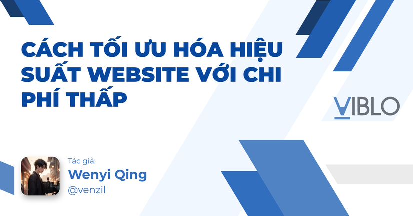 Cách Tối Ưu Hóa Hiệu Suất Website Với Chi Phí Thấp