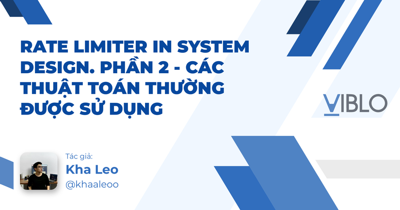 Rate Limiter in System Design. Phần 2 - Thuật toán được dùng