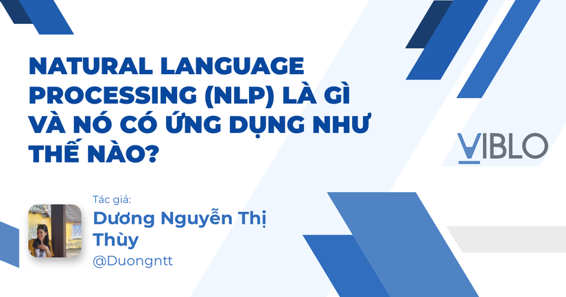 Natural Language Processing (NLP) là gì và nó có ứng dụng như thế nào ...