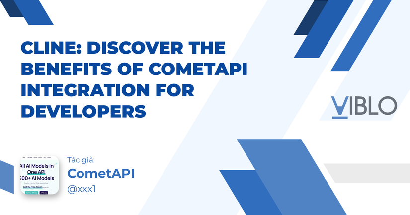 Cline: Discover the Benefits of CometAPI Integration for Developers