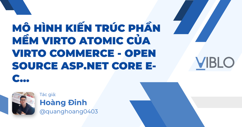 Mô hình kiến trúc phần mềm Virto Atomic của Virto Commerce - open source ASP.NET core E-Commerce