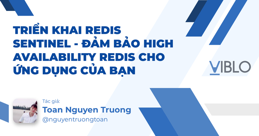 Triển khai Redis Sentinel - Đảm bảo high availability Redis cho ứng ...