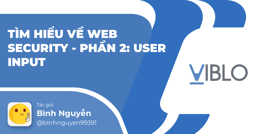Tìm hiểu về Web Security - Phần 2: User Input